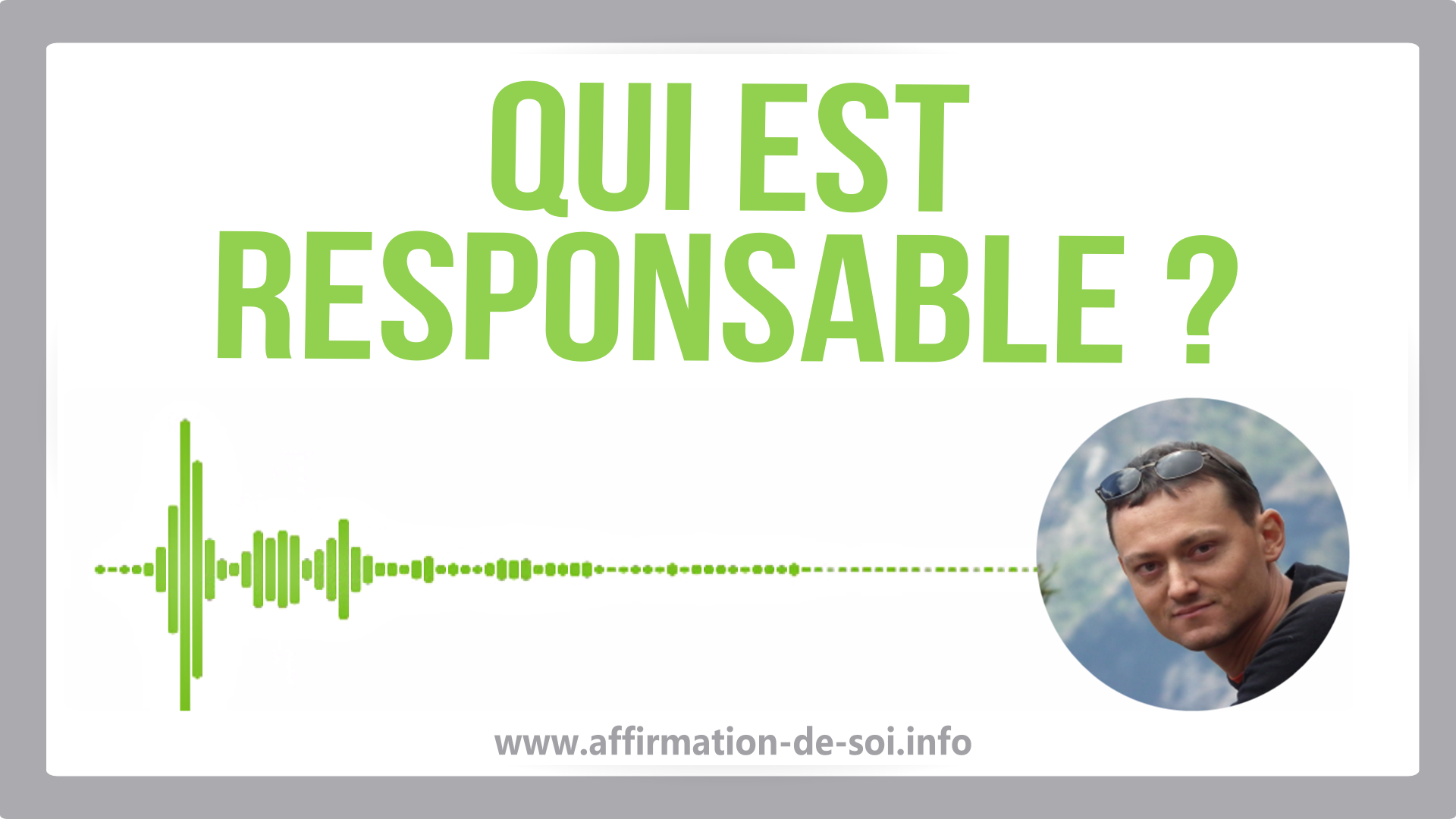 Qui est responsable ? - Affirmation de soi .info